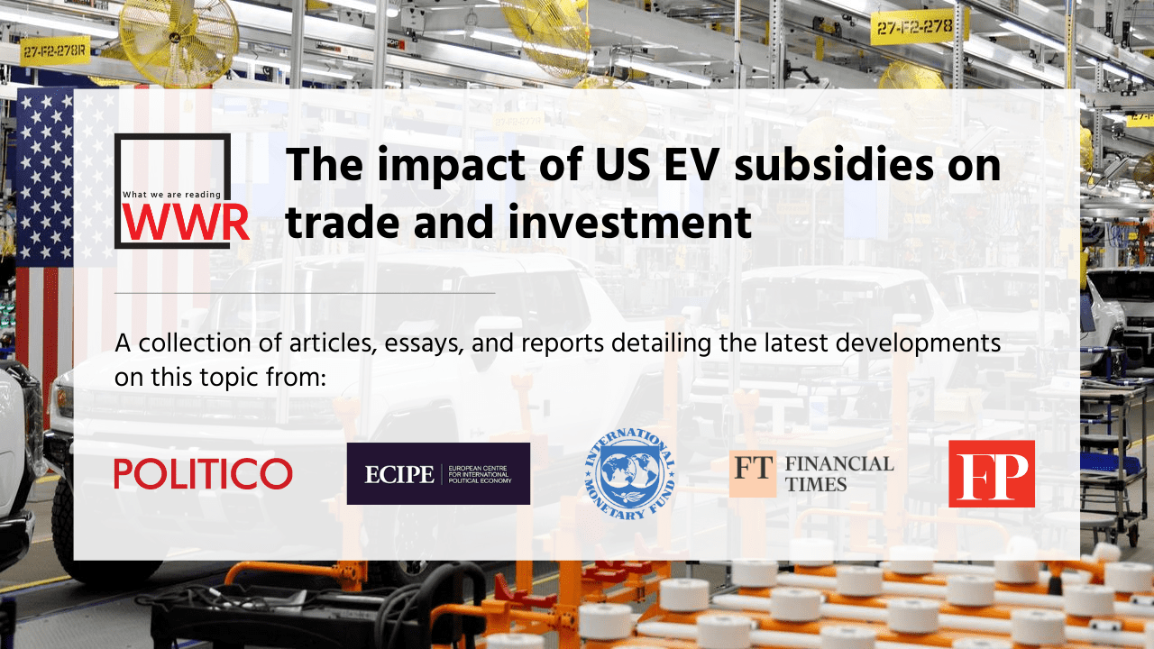 The impact of US EV subsidies on trade and investment | What we are ...