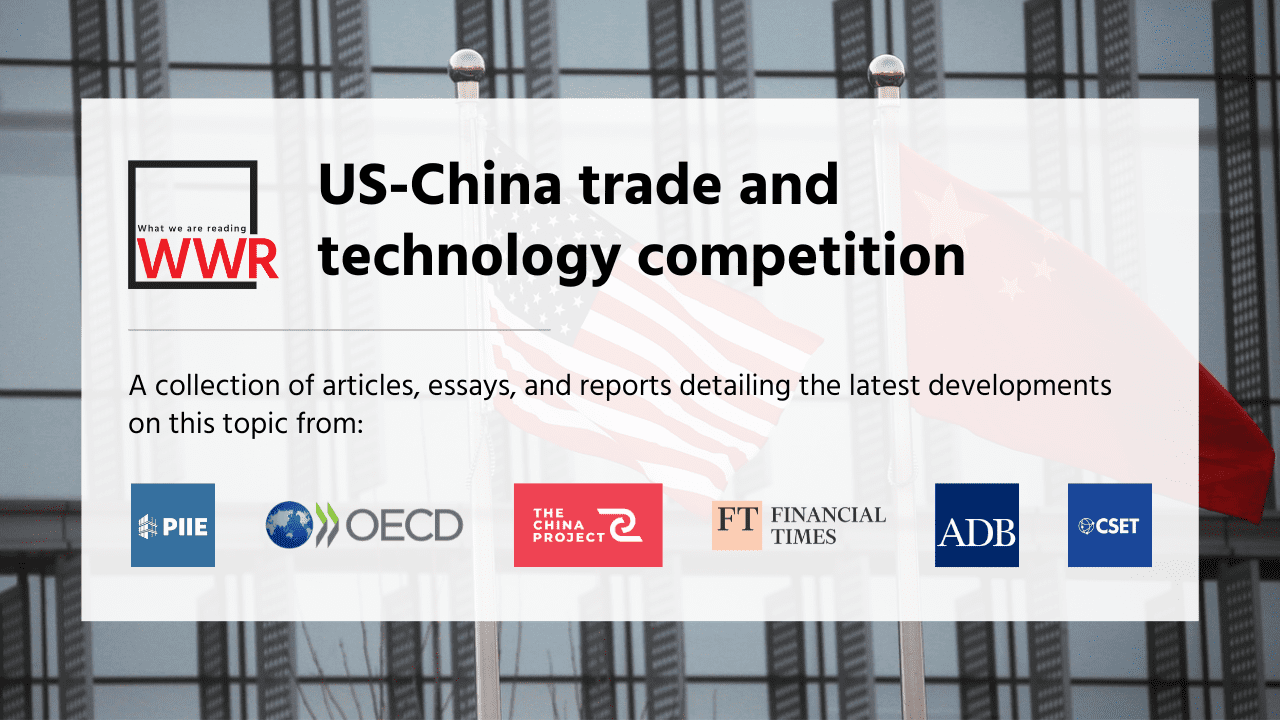 US-China trade and technology competition | What we are reading ...